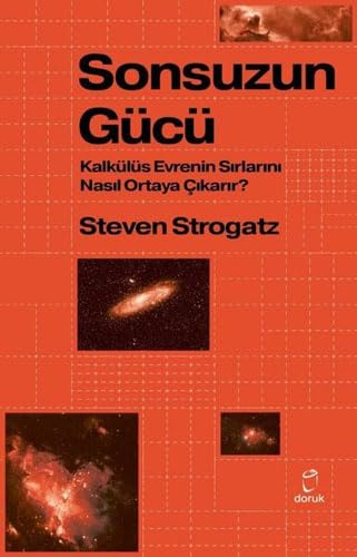 Sonsuzun Gücü;Kalkülüs Evrenin Sırlarını Nasıl Ortaya Çıkarır ?: Steven ...