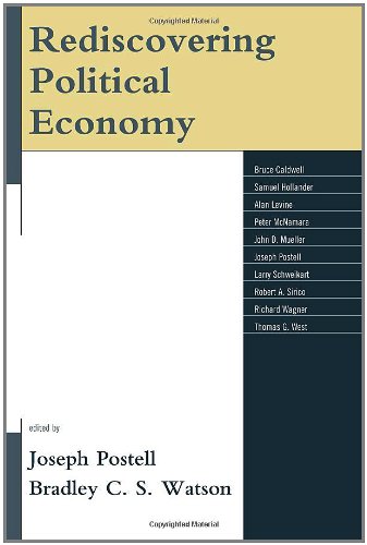 Rediscovering Political Economy: Postell, Joseph, Watson, Bradley C. S ...