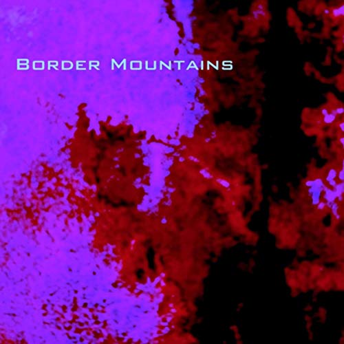 Écouter Border Mountains par Border Mountains sur Amazon Music Unlimited