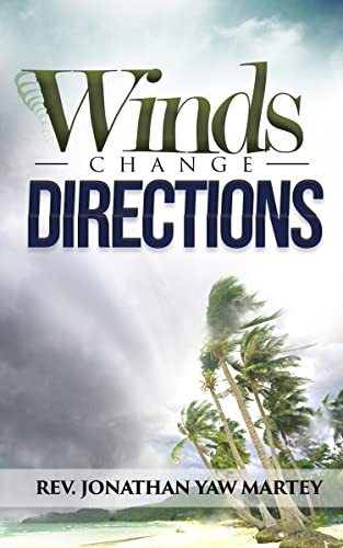 Winds Change Directions eBook : Martey, Jonathan Yaw : Amazon.in: Books
