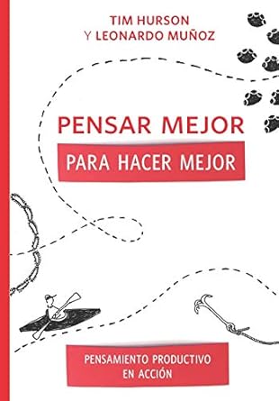 Pensar Mejor Para Hacer Mejor: Pensamiento Productivo en Acción : Munoz ...