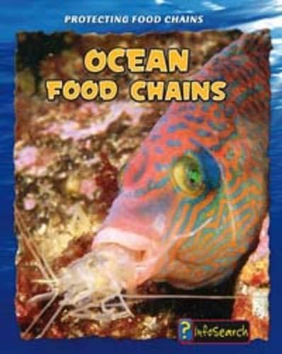 Ocean Food Chains (InfoSearch: Protecting Food Chains): Moore, Heidi ...