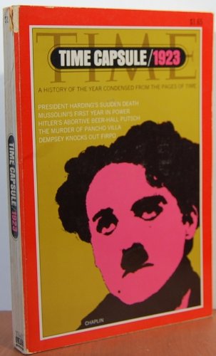 Time Capsule 1923: A History of the Year Condensed From the Pages of ...