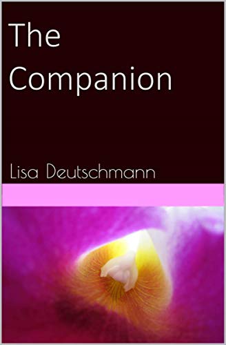 The Companion - Kindle edition by Deutschmann, Lisa, Lohmann, Katharina ...