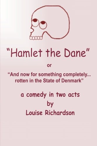"Hamlet the Dane": or "And now for something…completely rotten in the ...