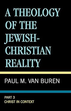 A Theology of the Jewish-Christian Reality, Part 3: Christ in Context ...