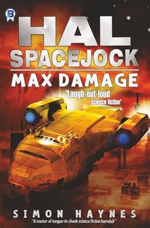 Amazon.com: Max Damage (Hal Spacejock): 9781877034374: Haynes, Simon: Books