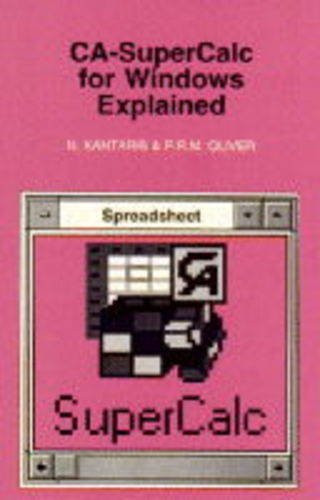 CA-SuperCalc for Windows Explained (Bernard Babani Publishing Radio and ...