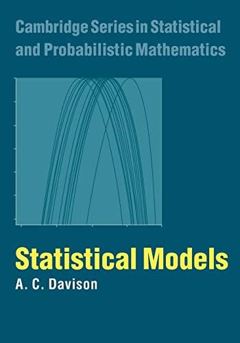 Statistical Models: 11 (Cambridge Series in Statistical and ...