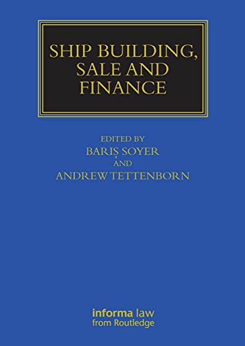 Ship Building, Sale and Finance (Maritime and Transport Law Library ...