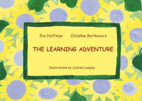 The Learning Adventure: Eva Hoffman: 9780953538706: Amazon.com: Books
