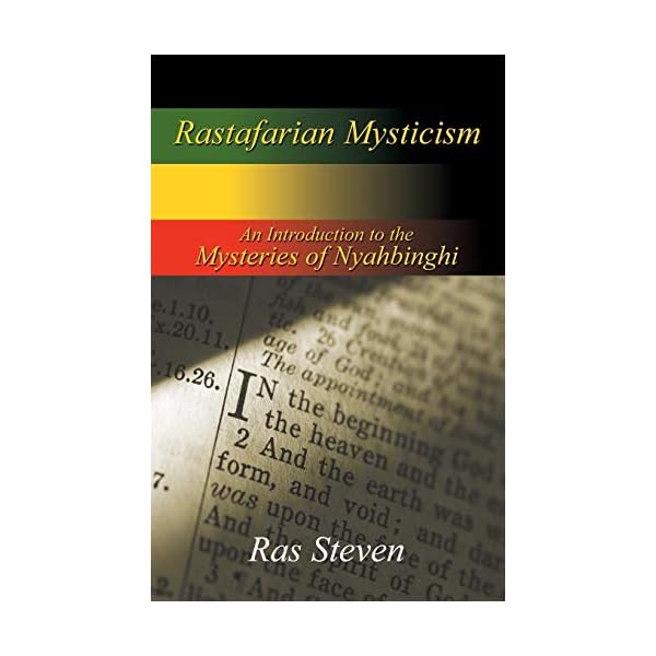Rastafarian Mysticism: An Introduction to the Mysteries of Nyahbinghi ...