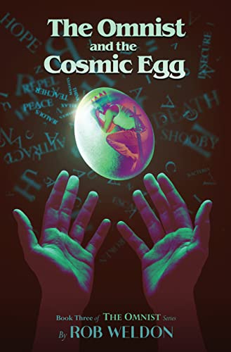 The Omnist and the Cosmic Egg: Book Three of The Omnist Series eBook ...