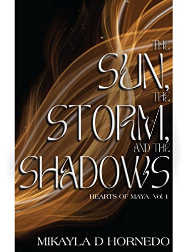 The Sun, The Storm, & The Shadows: Hearts of Maya: Vol 1 eBook ...
