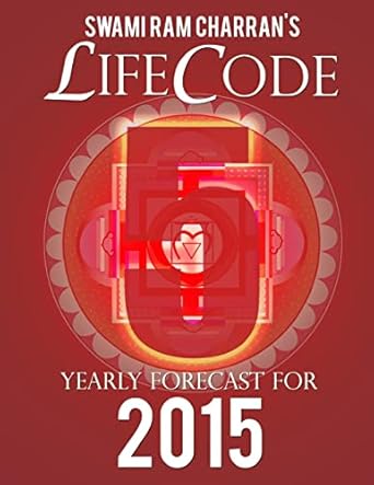 LIFECODE #5 YEARLY FORECAST FOR 2015 - NARAYAN: CHARRAN, SWAMI RAM: 9781312443327: Amazon.com: Books