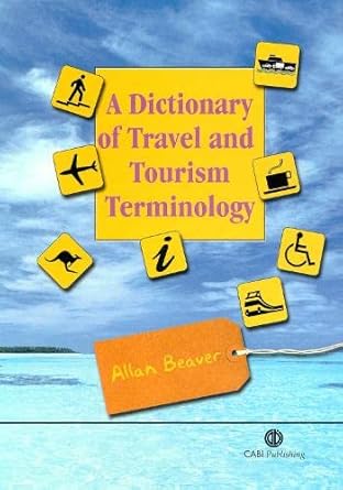A Dictionary of Travel and Tourism Terminology: Amazon.co.uk: Beaver ...