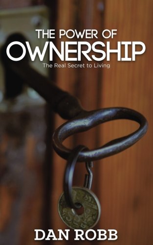 Buy The Power of Ownership: The Real Secret to Living Book Online at ...