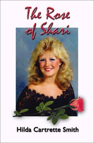 The Rose of Shari: Smith, Hilda Cartrette: 9781588518491: Amazon.com: Books