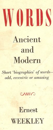 Words, Ancient and Modern: WEEKLEY, Ernest: Amazon.com: Books