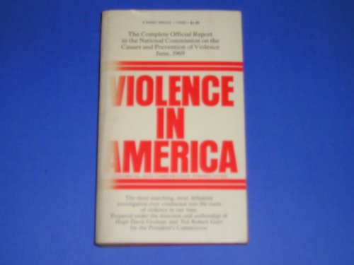 Violence in America Signet Books: Hugh Davis Graham and Ted Robert Gurr ...