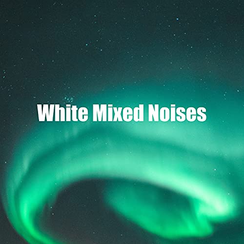 White Mixed Noises de White Noise Collectors en Amazon Music Unlimited