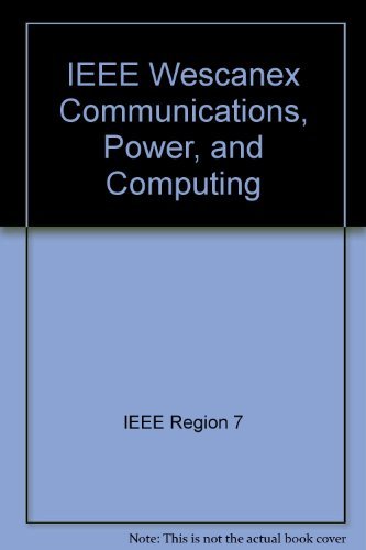 IEEE Wescanex Communications, Power, and Computing : IEEE Region 7 ...
