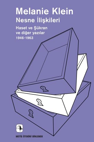 Nesne İlişkileri;Haset ve Şükran ve Diğer Yazılar 1946-1963: Amazon.co ...