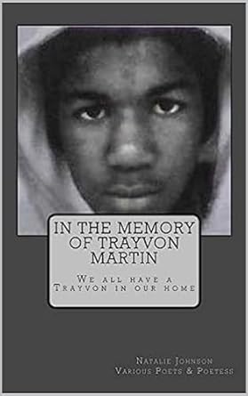 Amazon.com: IN THE MEMORY OF TRAYVON MARTIN eBook : Johnson, Natalie: Books