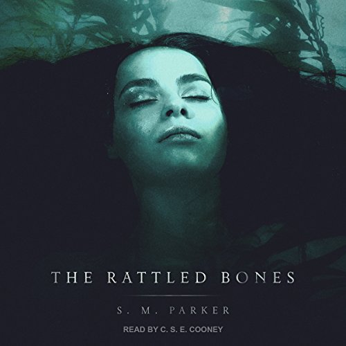 Amazon.com: The Rattled Bones (Audible Audio Edition): S. M. Parker, C ...