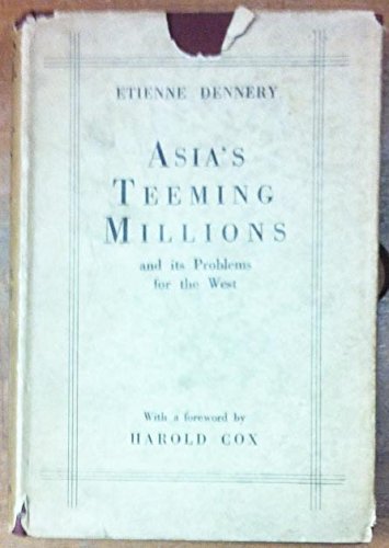 Asia's teeming millions: and its problems for the West,: Étienne ...