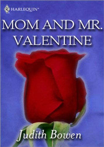 Amazon.com: Mom and Mr. Valentine eBook : Bowen, Judith, Debbie ...