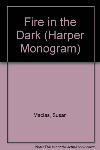 Fire in the Dark (Harper Monogram): MacIas, Susan: 9780061083501 ...