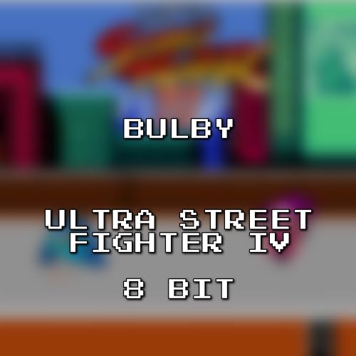 Play Ultra Street Fighter IV 8 Bit by Bulby on Amazon Music Unlimited