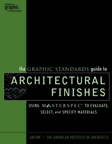 The Graphic Standards Guide to Architectural Finishes: Using Masterspec ...