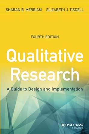 Qualitative Research: A Guide to Design and Implementation : Merriam ...