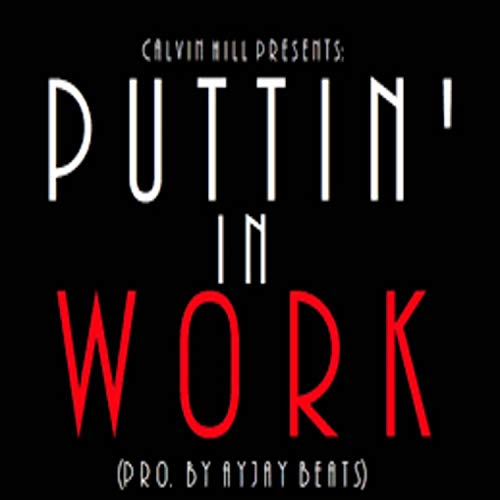 Play Puttin' in Work by Calvin Hill on Amazon Music