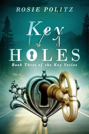 Amazon.com: Key Holes: Book Three of the Key Series: 9780999887745 ...