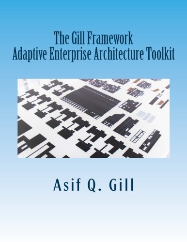 The Gill Framework: Adaptive Enterprise Architecture Toolkit: Amazon.co ...