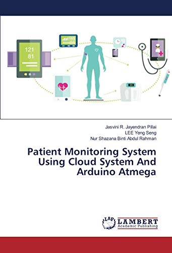 Buy Patient Monitoring System Using Cloud System And Arduino Atmega 4972