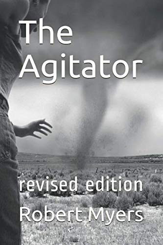 Amazon.com: The Agitator: revised edition: 9781798146576: Myers, Robert ...