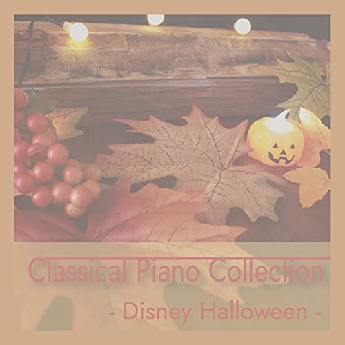 Amazon Music Unlimited - MTA 『Classic Piano Collection -Disney Halloween-』