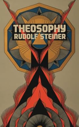 Theosophy: Unabridged Edition: Steiner, Rudolf: 9798848118889: Books ...