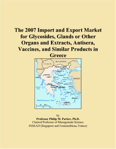 The 2007 Import and Export Market for Glycosides, Glands or Other ...
