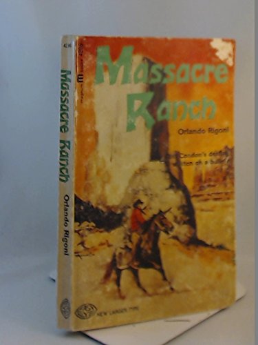 Massacre Ranch: Rigoni, Orlando: Amazon.com: Books