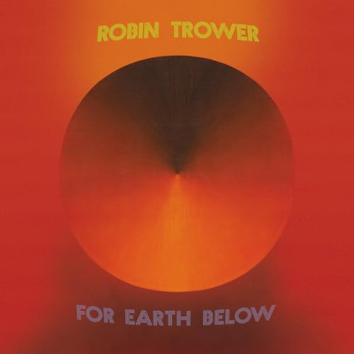 Play For Earth Below [50th Anniversary Edition] by Robin Trower on ...