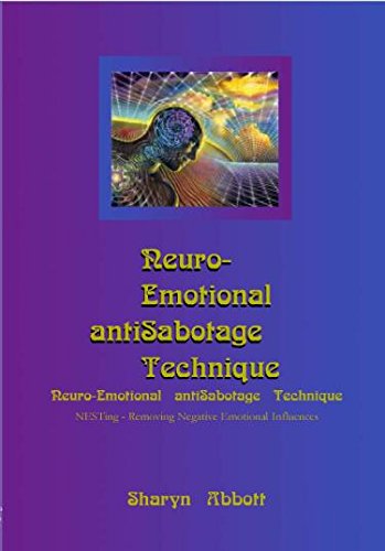 Neuro-Emotional anti-Sabotage Technique: Sharyn Abbott: 9780985535452 ...