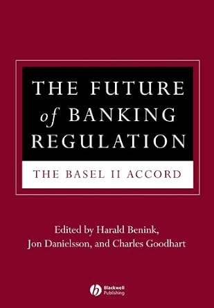 The Future of Banking Regulation: The Basel II Accord: Amazon.co.uk ...