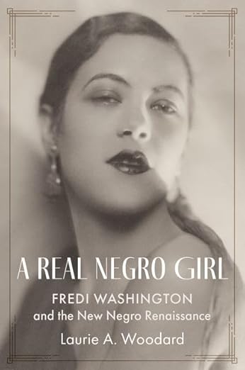 A Real Negro Girl: Fredi Washington and the New Negro Renaissance ...