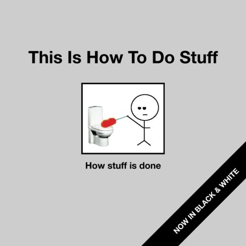 This Is How To Do Stuff: How stuff is done : Amazon.in: Books