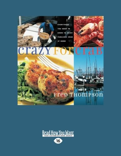 Crazy for Crab: Every thing You Need to Know to Enjoy Fabulous Crab at ...